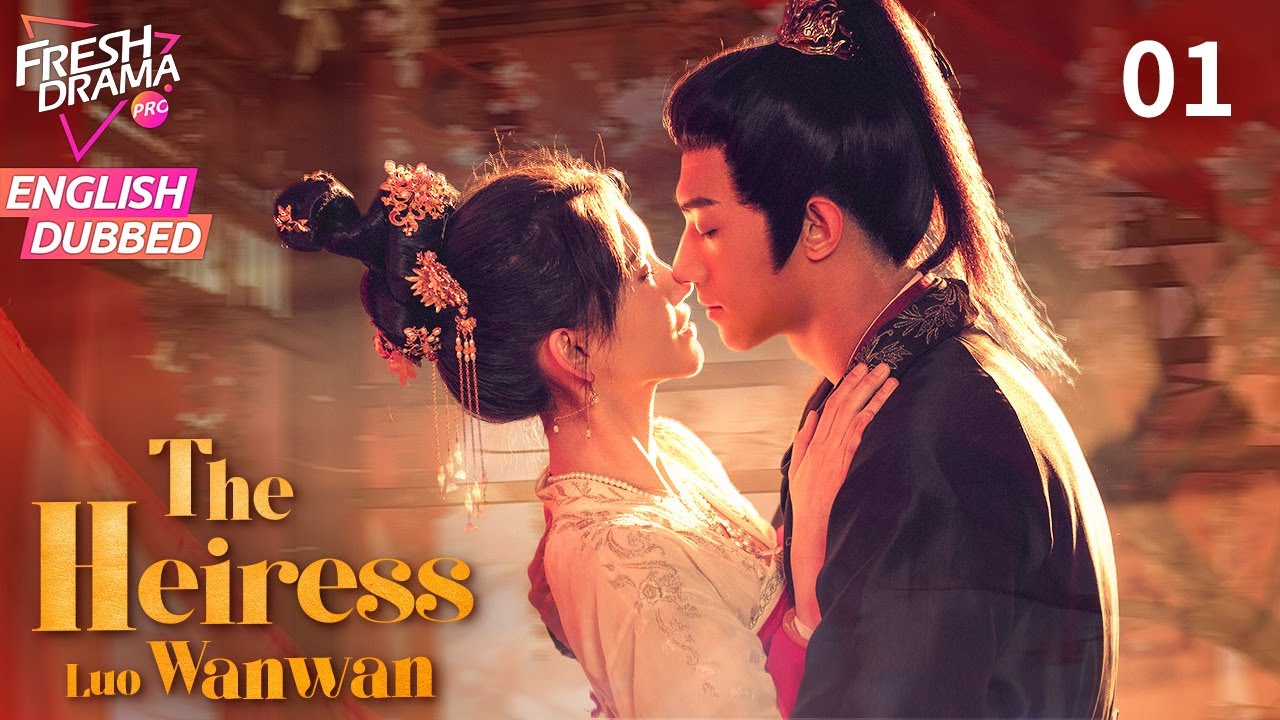 【ENG DUB】The Heiress Luo Wanwan EP01 |💥Enemies Turn into Lovers! | Hei Ze, Wu Siyu - YouTube