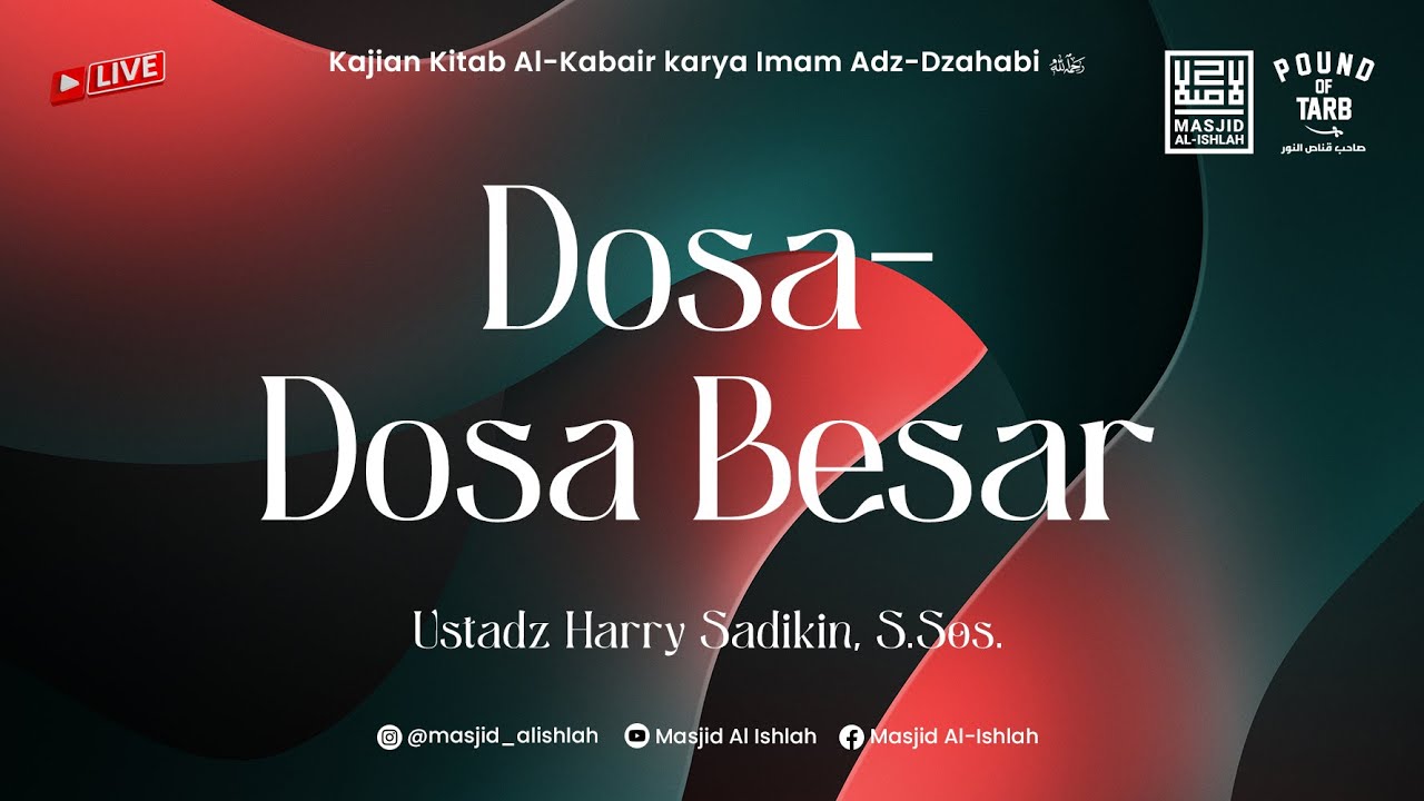 #12 KAJIAN KITAB AL-KABAIR (MENGENAL 70 DOSA-DOSA BESAR) | USTADZ HARRY ...