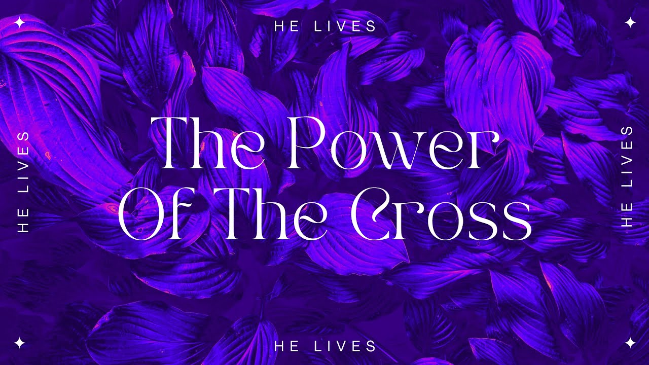 The Power Of The Cross - YouTube