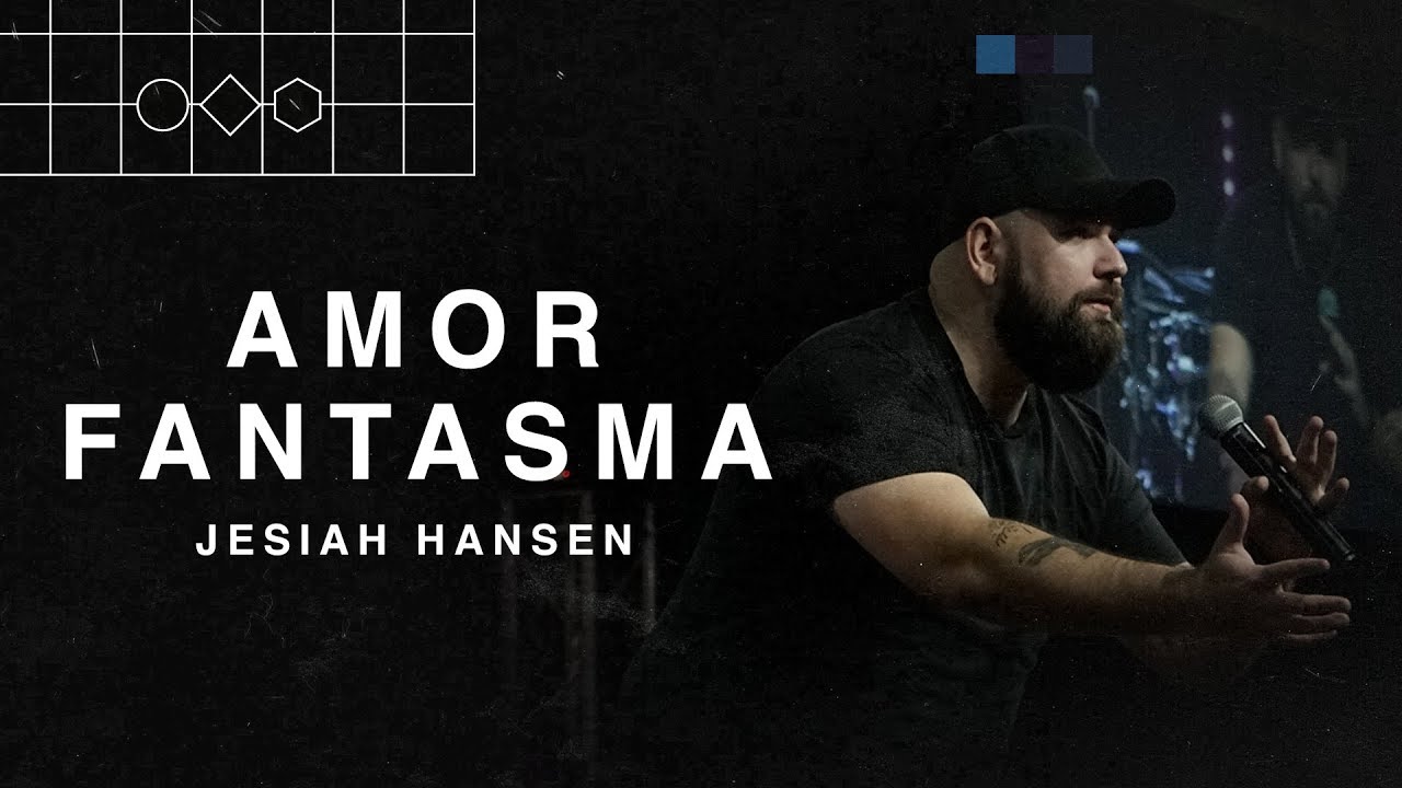 Invitado Especial: Jesiah Hansen - Amor Fantasma - YouTube