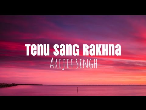 Tenu Sang Rakhna (Lyrics )- Jigra |Alia Bhatt | Vedang Raina | Arijit Singh |Achint, Anumita | Varun