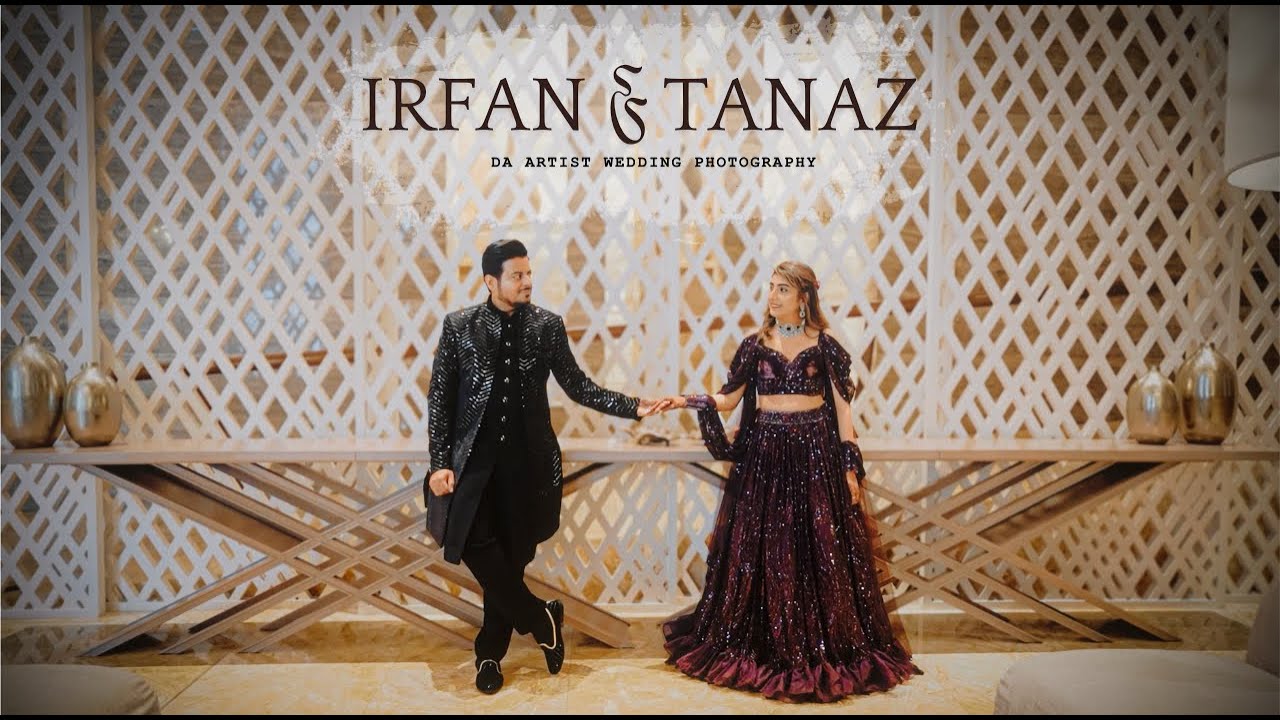 Irfan & Tanaz | Event Highlight | Da Artist wedding photography - YouTube