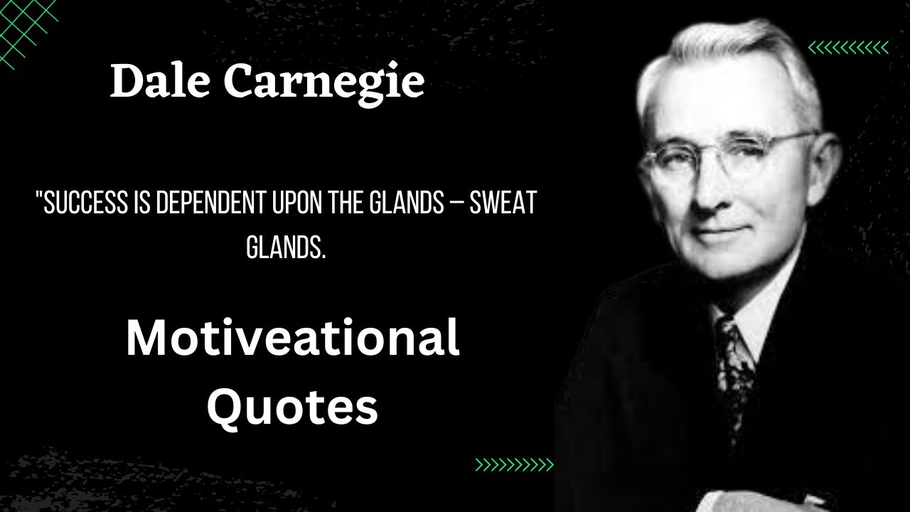 Dale Carnegie Motivational Quotes | Inspire and Empower with ...