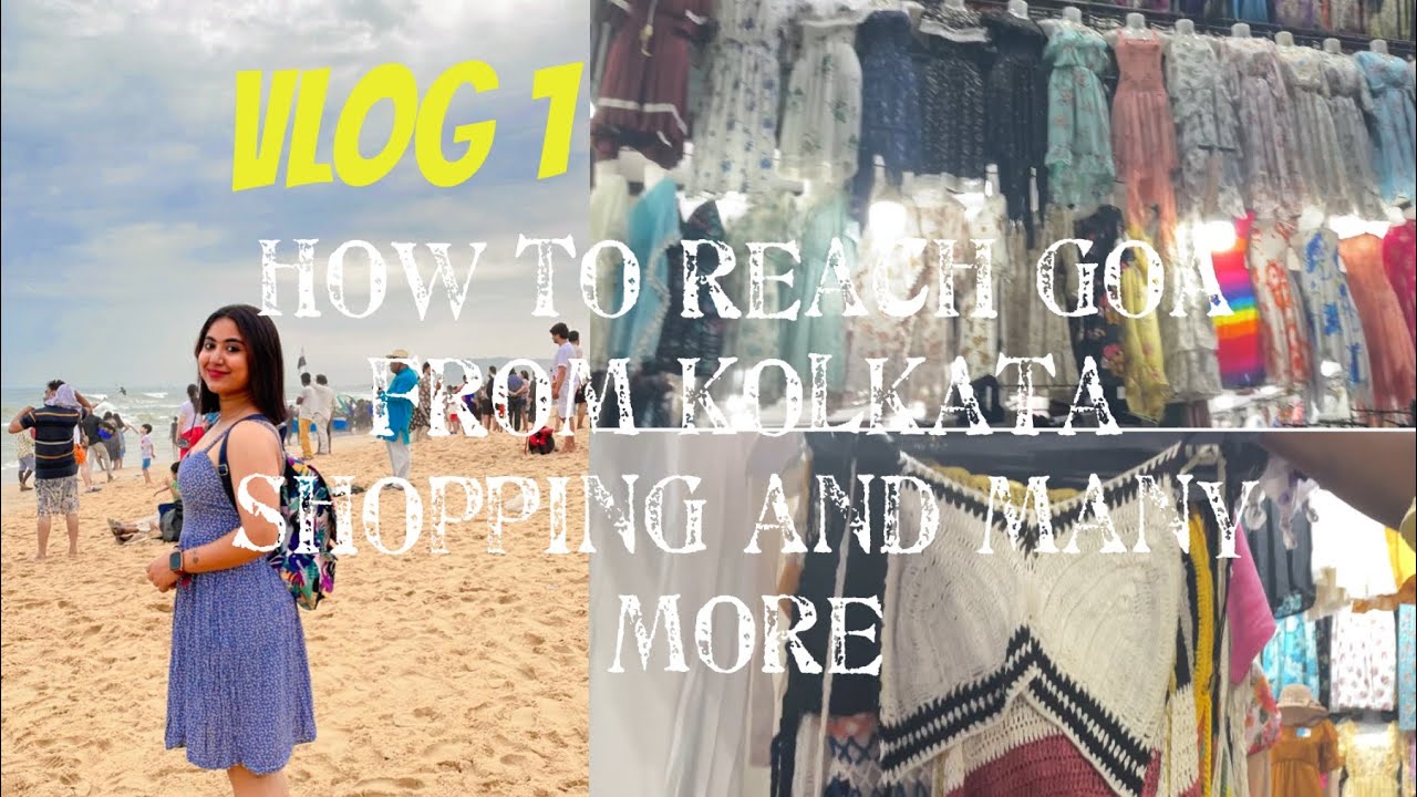 How to reach Goa from Kolkata VLOG 1 - YouTube