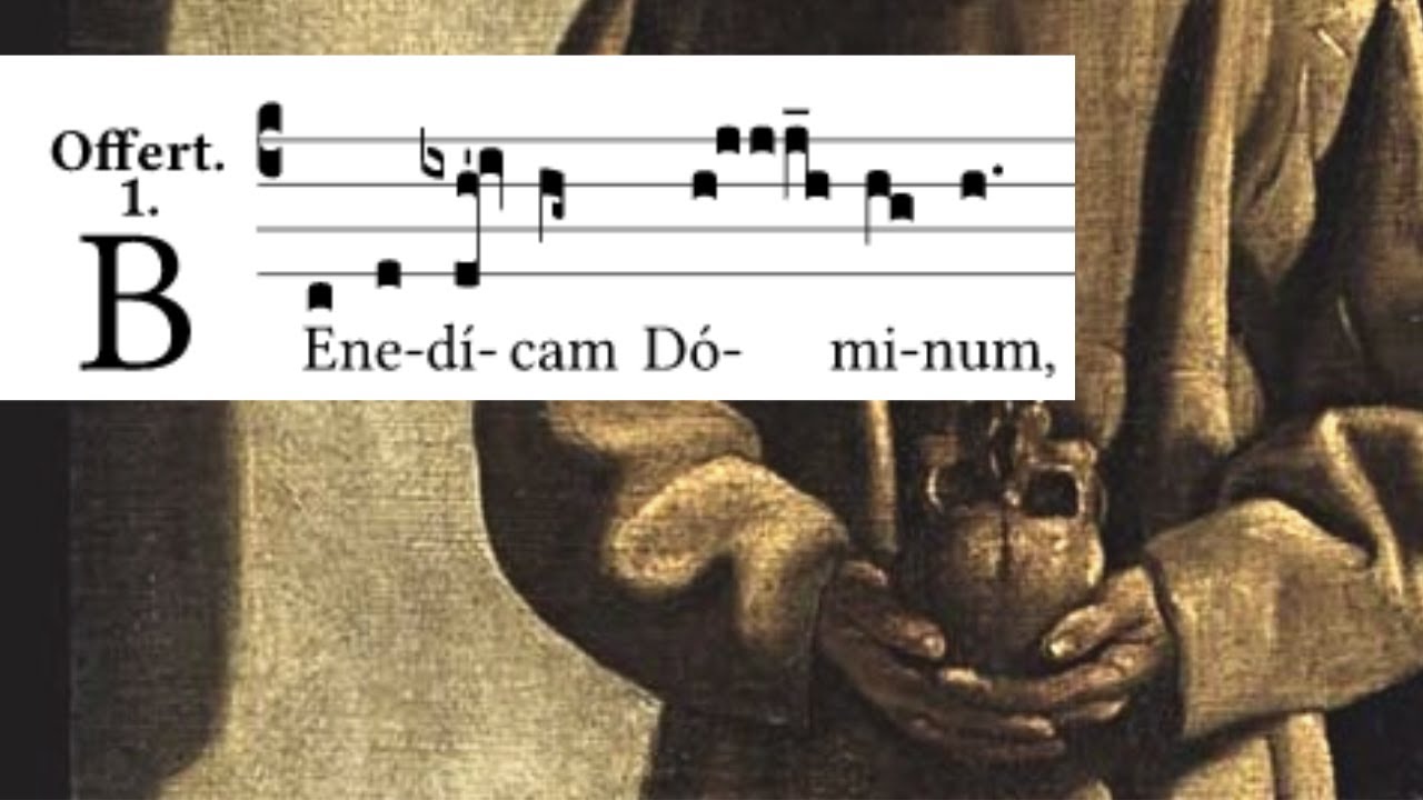 “I will bless the Lord” Monday in 2nd Week Lent - Offertory - Benedicam ...