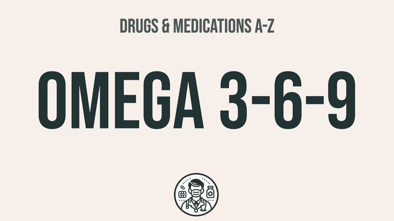 How to use Omega 3-6-9 - Explain Uses,Side Effects,Interactions - YouTube