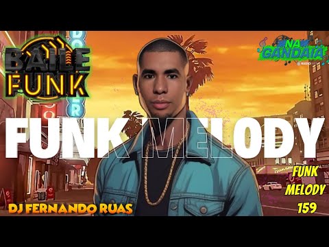 FUNK MELODY DAS ANTIGAS VOL.159- O MELHOR DOS BAILES (MELODY /MIAMI ...