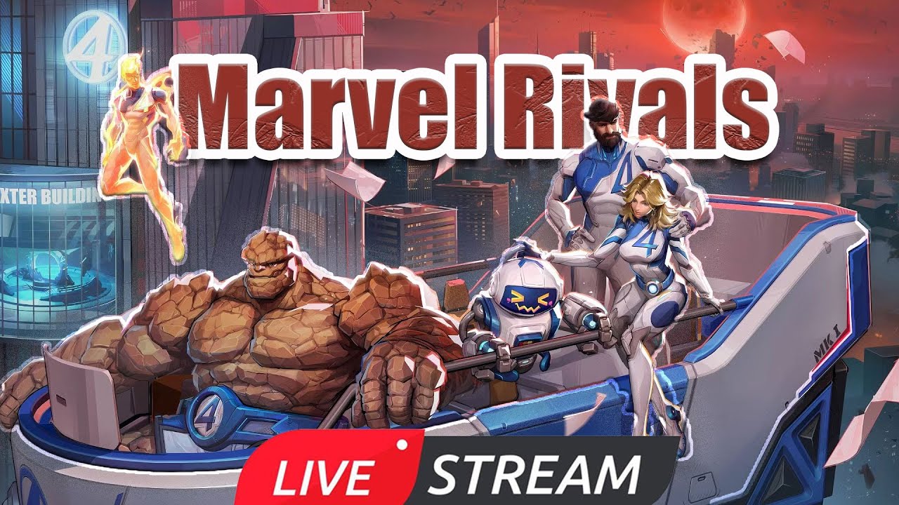 Reed, Sue, Johnny, and Ben Join Marvel Rivals –Live Gameplay! # ...