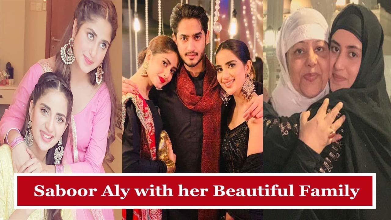 Saboor Aly with her Family - YouTube