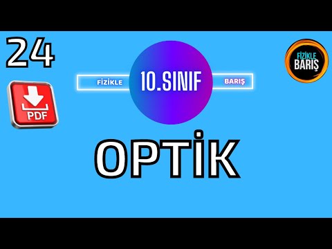OPTİK KONU ANLATIMI VE SORU ÇÖZÜMÜ| 10.SINIF FİZİK| FİZİKLE BARIŞ