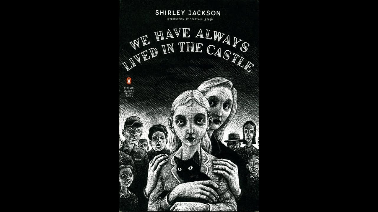 We Have Always Lived in the Castle by Shirley Jackson - Review - YouTube