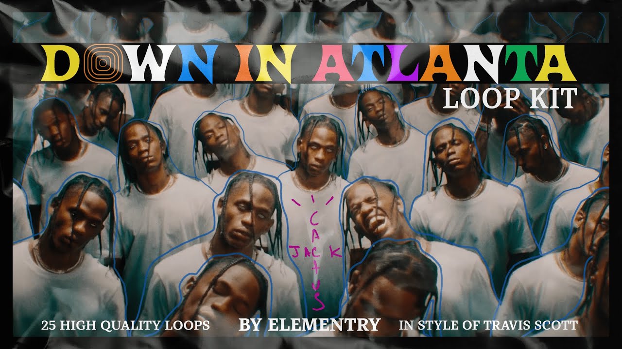 FREE LOOP KIT - "Down in Atlanta" | TRAVIS SCOTT LOOP KIT x DON TOLIVER x MIKE DEAN LOOP KIT ...