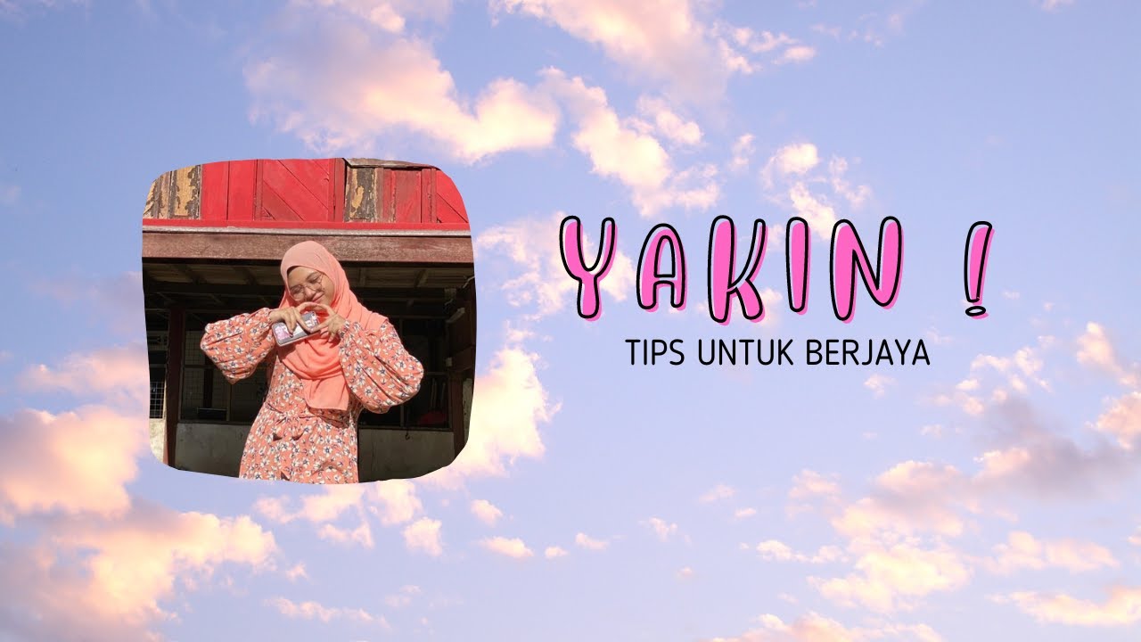 3 Tips Untuk Menambah Keyakinan Diri - YouTube