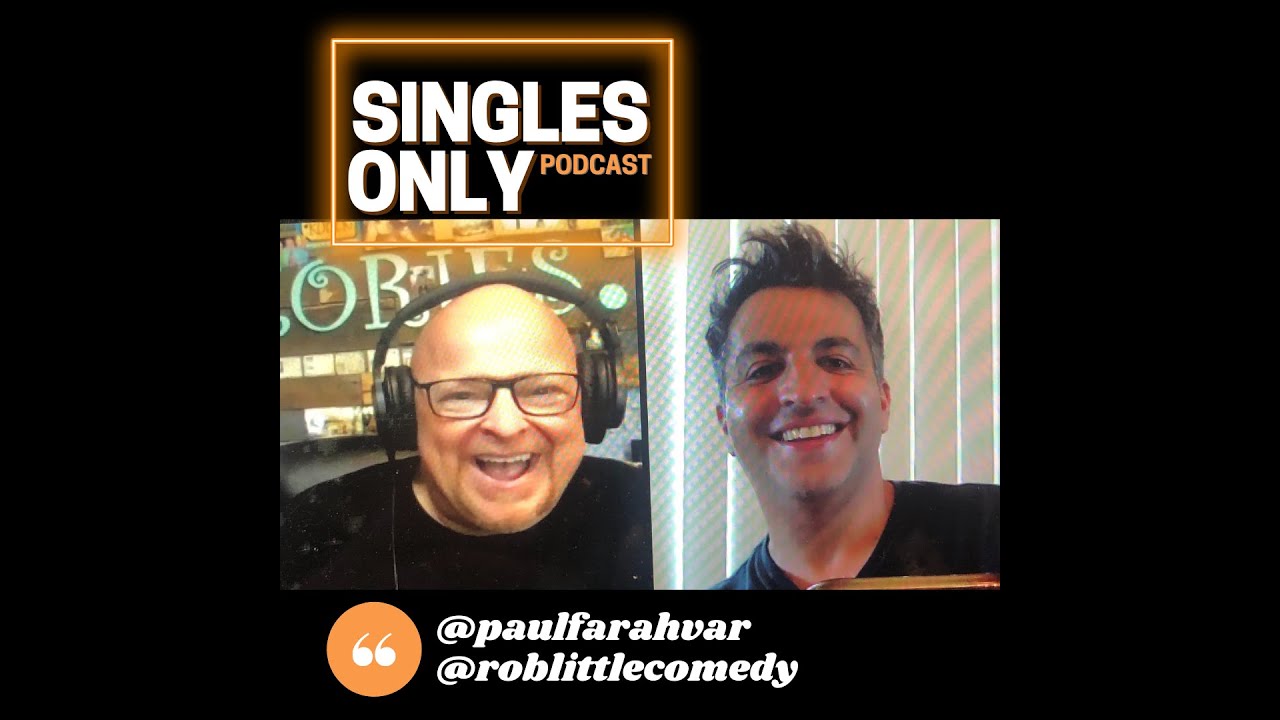SINGLES ONLY Podcast: Comedian Rob Little (Ep. 250) - YouTube