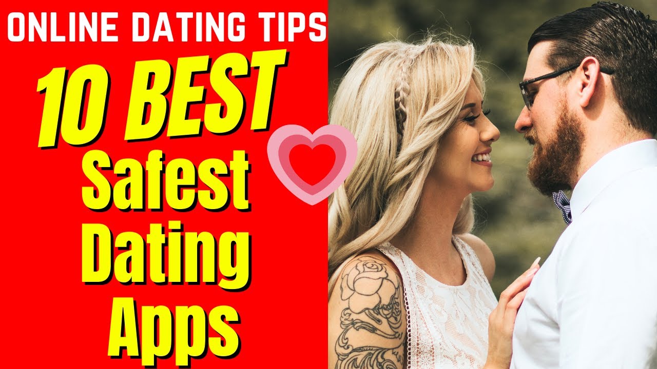 ️10 BEST Safest Dating Apps 2024 - YouTube