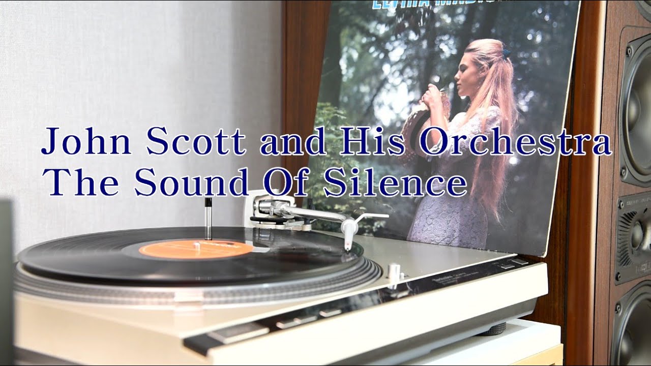 John Scott and His Orchestra - The Sound Of Silence (HQ Vinyl Rip) 연주곡 ...