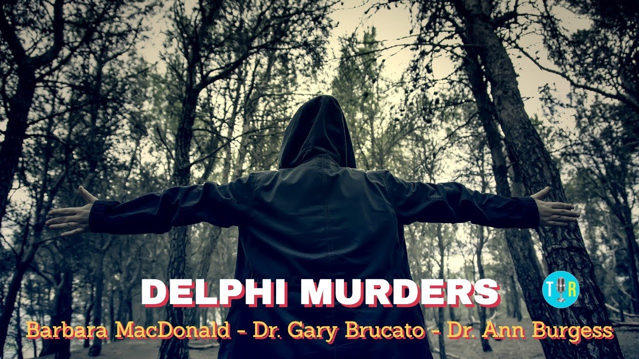 Unraveling The Delphi Murders New Insights And Connections Revealed