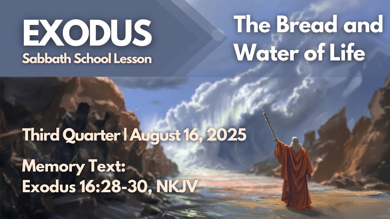 Happy Sabbath! Sabbath School Quarterly - EXODUS - Lesson, "The Bread ...
