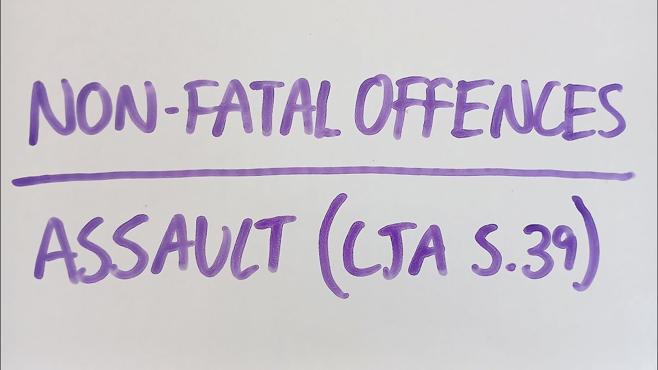 A-Level LAW (OCR) PAPER 1 - (CL) ASSAULT - S.39 CJA - YouTube