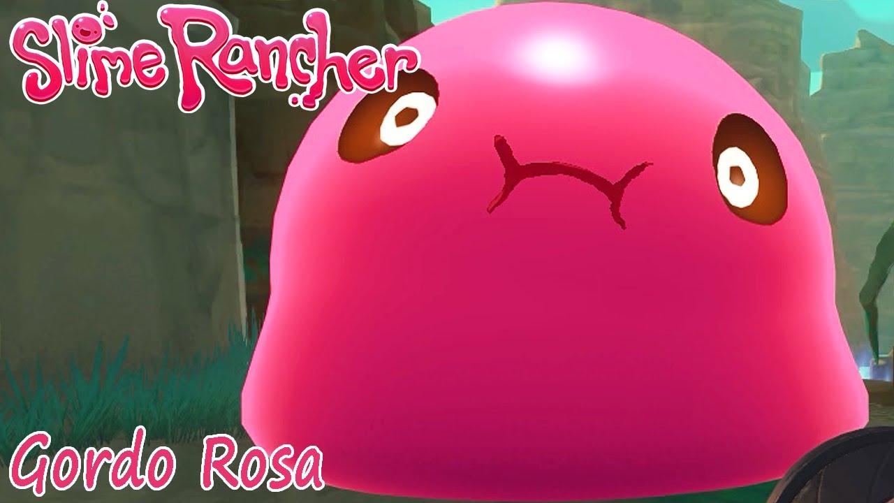 GORDO ROSA SLIME RANCHER - YouTube