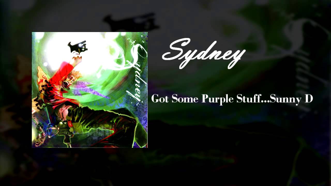 Sydney - Got Some Purple Stuff... Sunny D - YouTube
