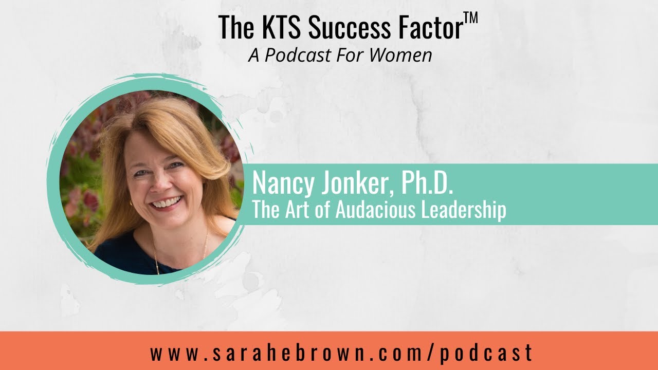 The Art of Audacious Leadership with Nancy Jonker - YouTube