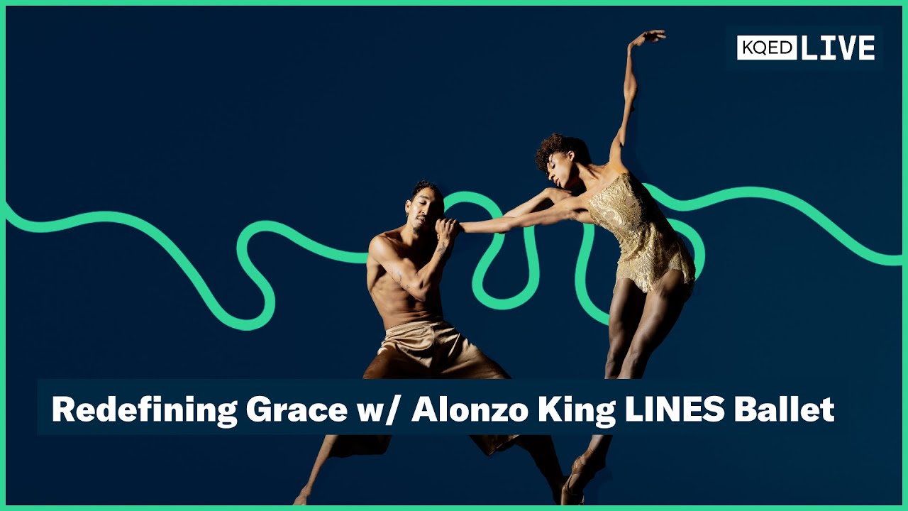 Redefining Grace with Alonzo King LINES Ballet - YouTube