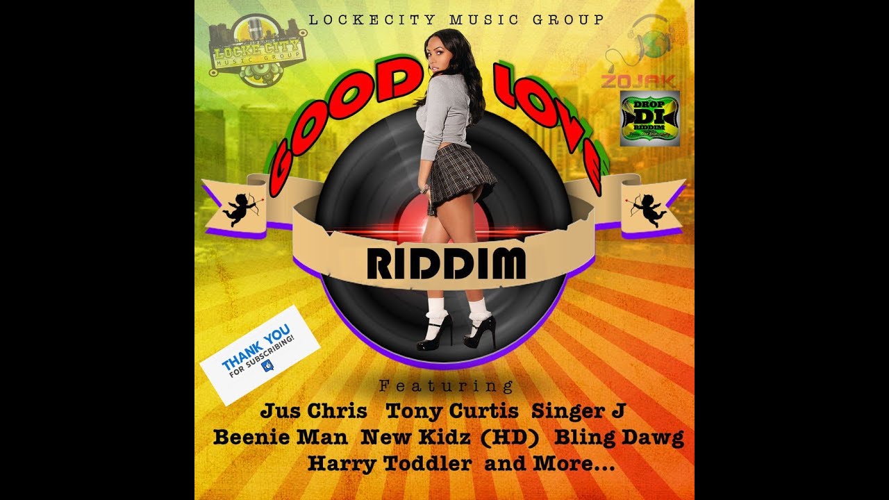 Good Love Riddim Mix (Full) Tony Curtis, Singer J, Sizzla, Jus Chris ...