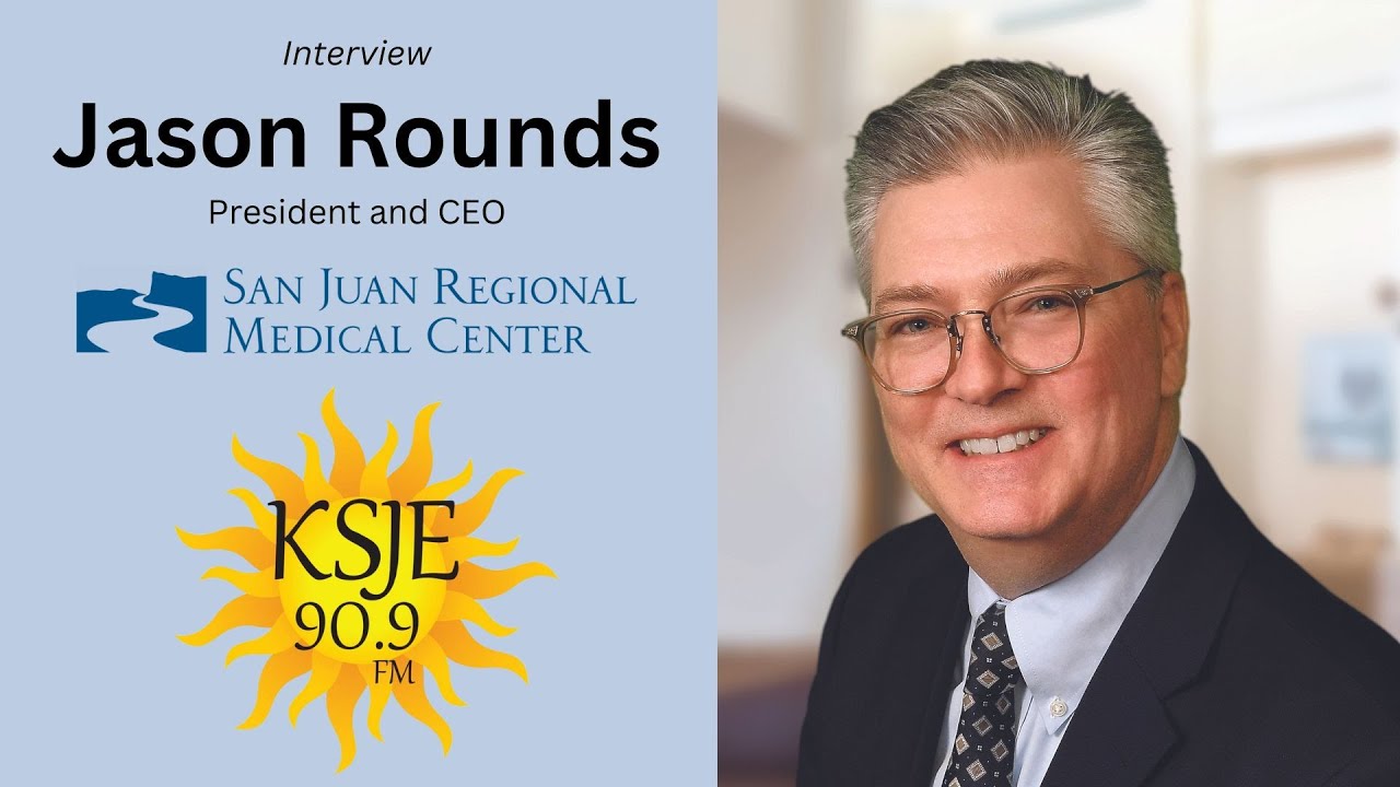 Jason Rounds, President and CEO of SJRMC Interview On KSJE 90.0 FM ...