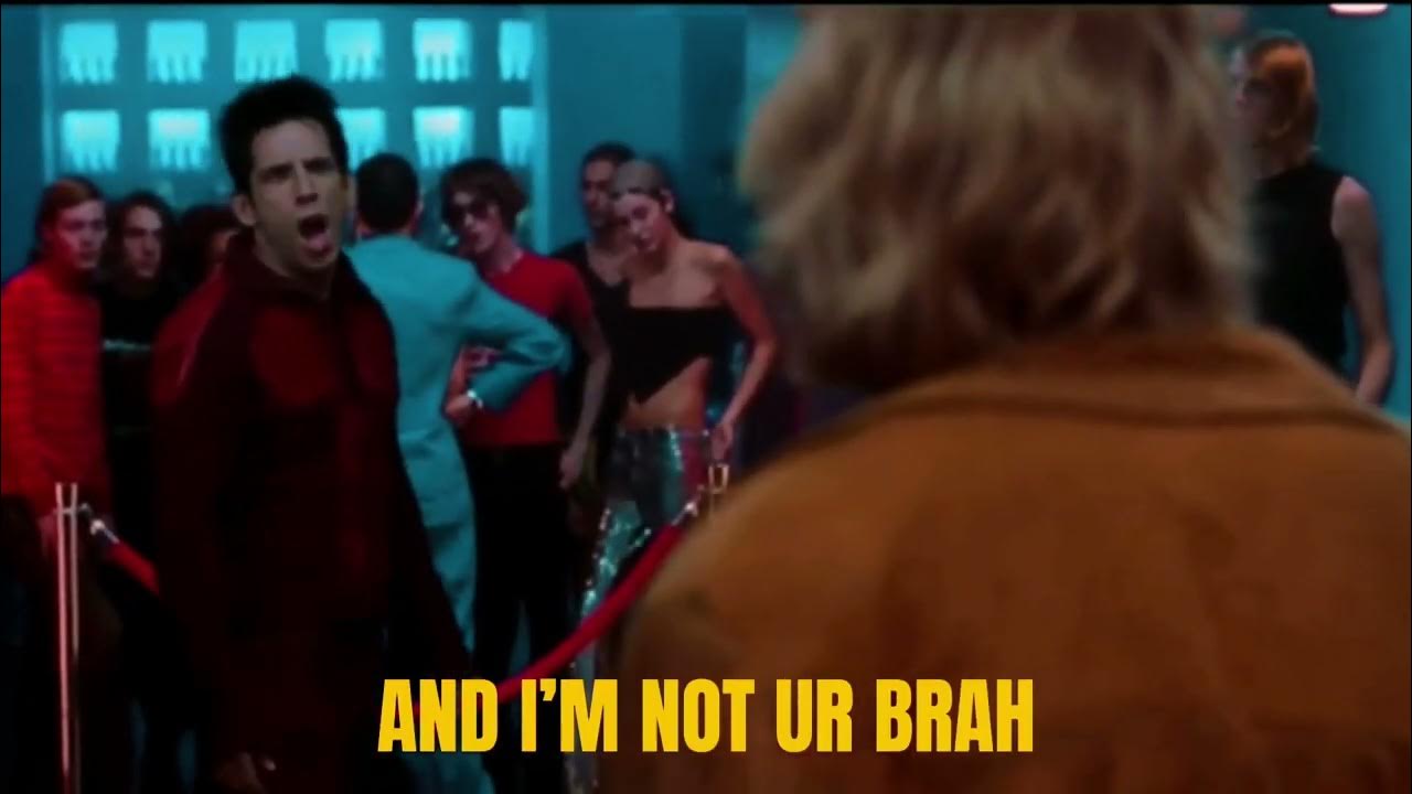 Excuse me brah zoolander meme [scrap] - YouTube