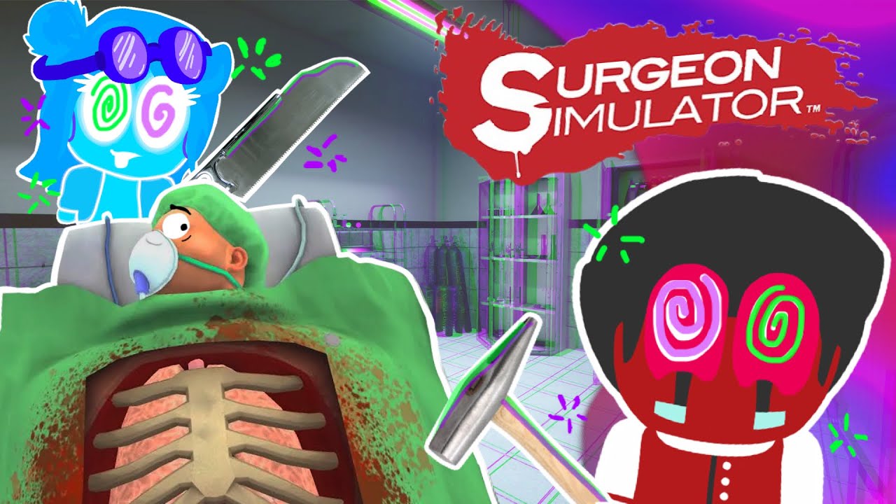 We Get High On The Job (Surgen Simulator) - YouTube