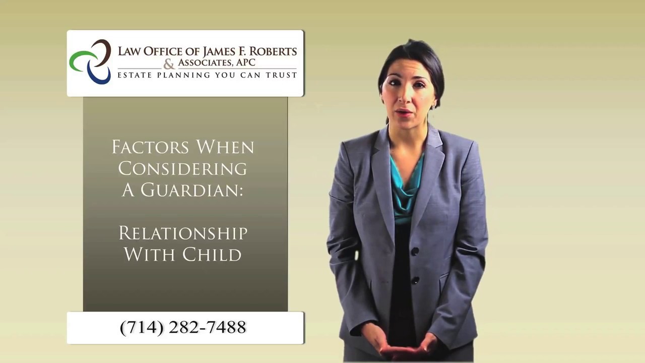 Factors When Considering A Guardian: Relationship with Child - YouTube