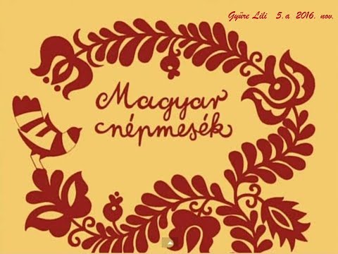 Magyar nepmesek Gyure Lili 5 a