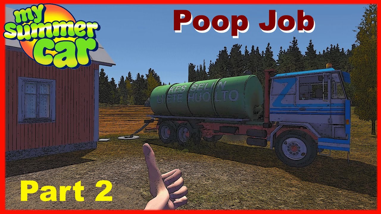 My Summer Car - Poop Job! (Part 2) - YouTube