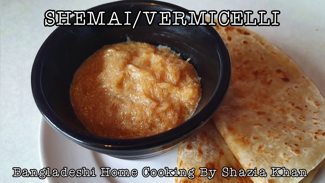 Shemai| Vermicelli| Lacha Shemai| Bangladeshi Desserts - YouTube