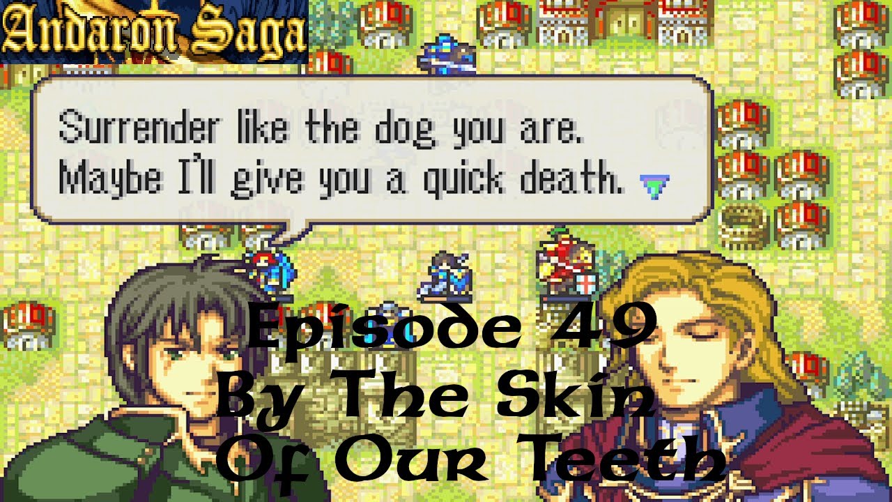 Andaron Saga Episode 49: By The Skin Of Our Teeth - YouTube