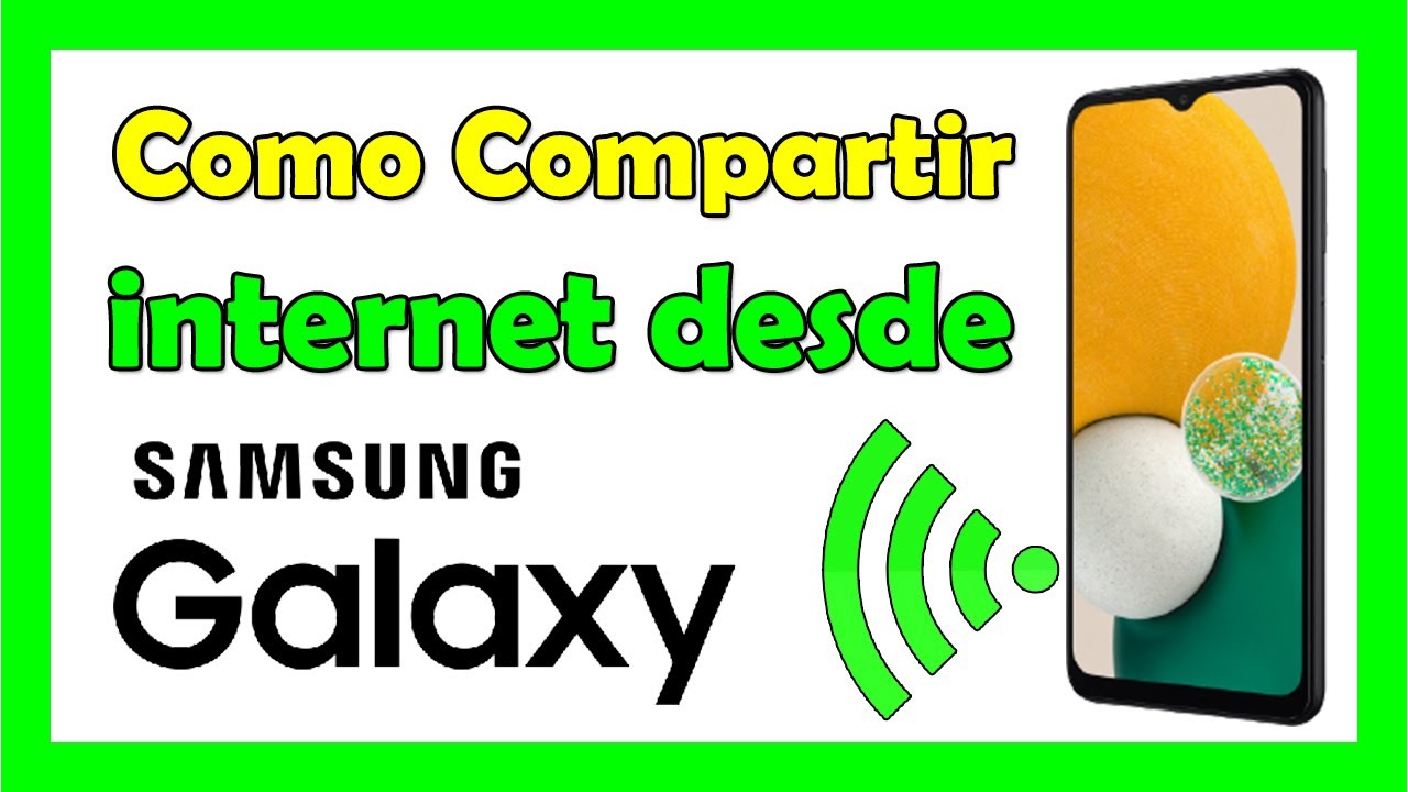 Como compartir internet desde Samsung o como compartir datos con ...