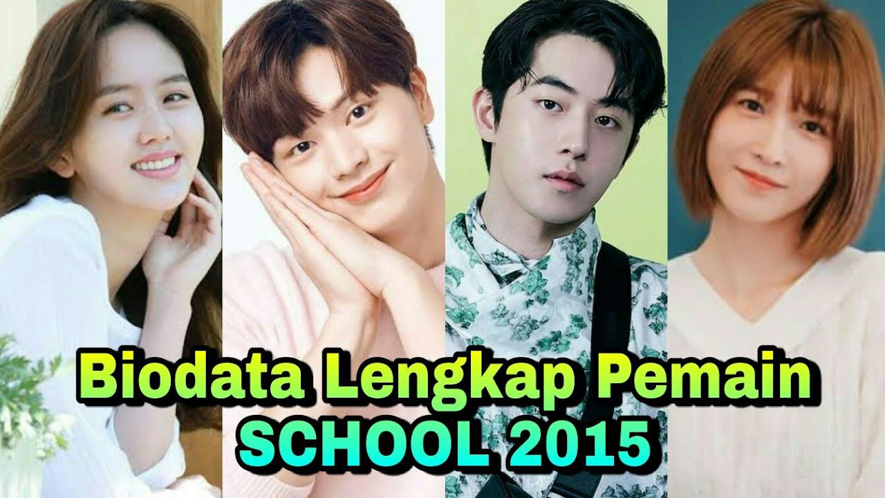 Biodata Lengkap Pemain SCHOOL 2015 - YouTube