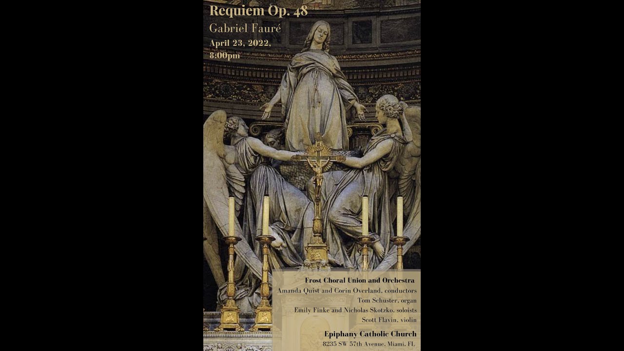 Faure Requiem - University of Miami Frost School of Music - YouTube