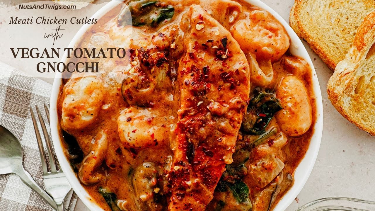 Vegan Tomato Gnocchi with Meati Chicken - YouTube