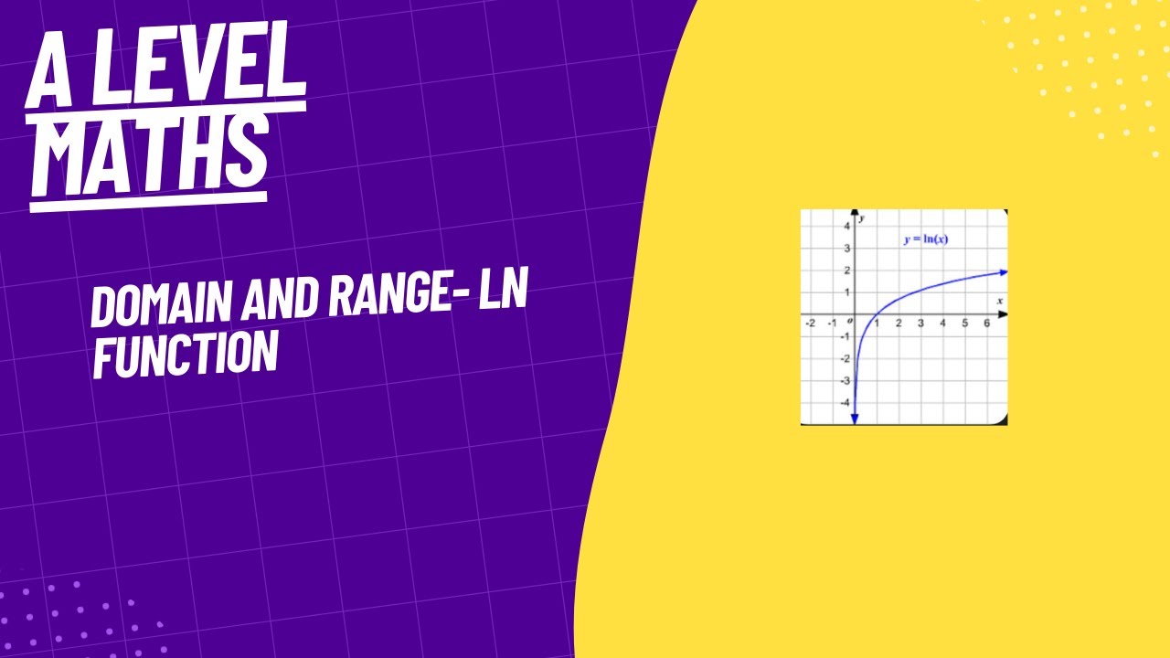 Domain And Range Using Ln Function A Level Maths YouTube domain-and-range-using-ln-function-a-level-maths-youtube