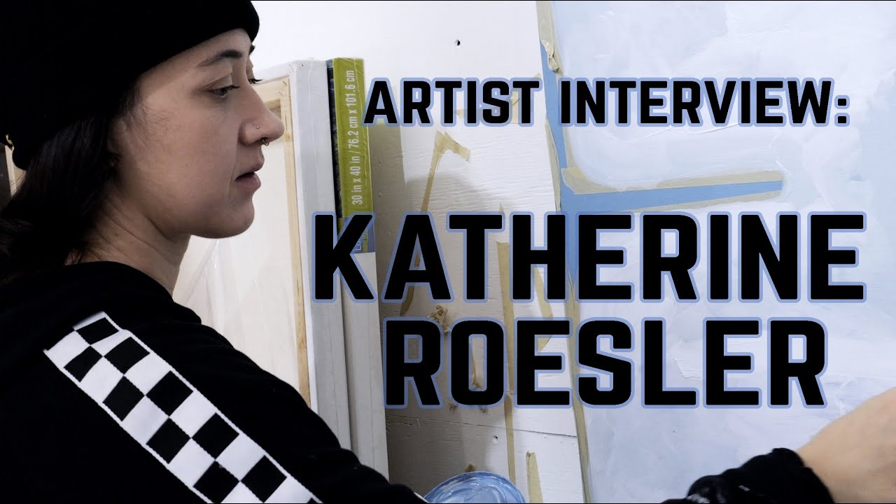 Artist interview: Katherine Roesler - YouTube
