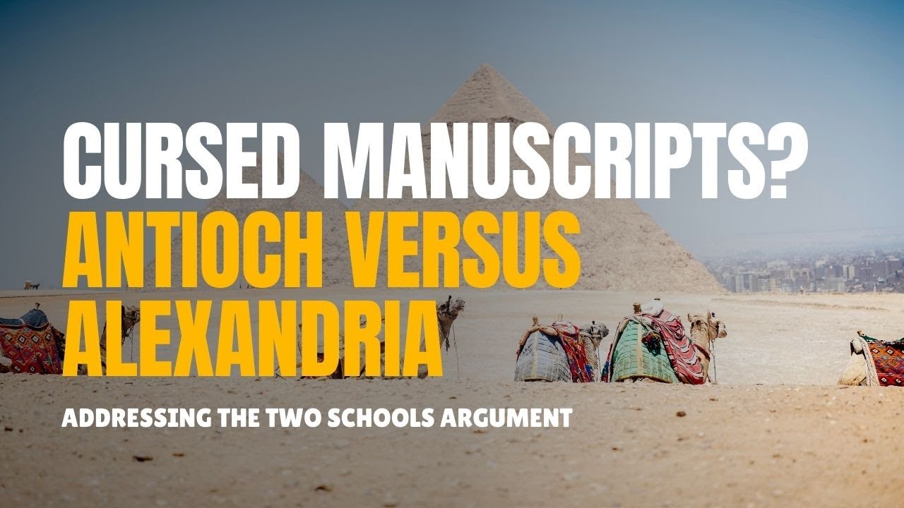 Are Alexandrian Manuscripts Corrupt? Answering the Alexandrian vs ...
