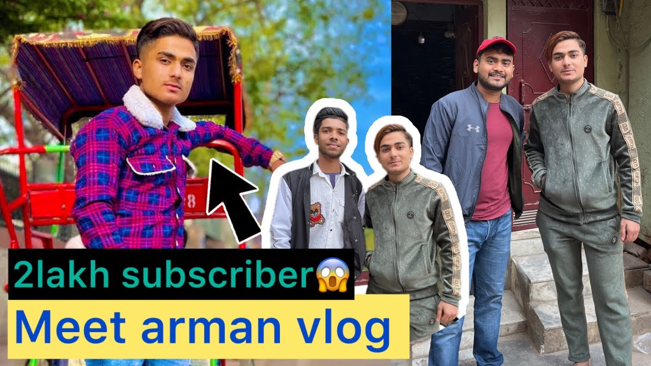 Meet up with ⁠@armanvloge 😱 Arman vlogs ka pura address 😍 - YouTube