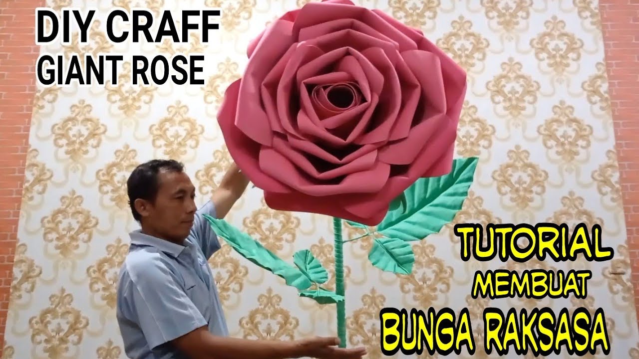 DIY GIANT ROSE TUTORIAL | cara membuat bunga raksasa pakai eva foam ...