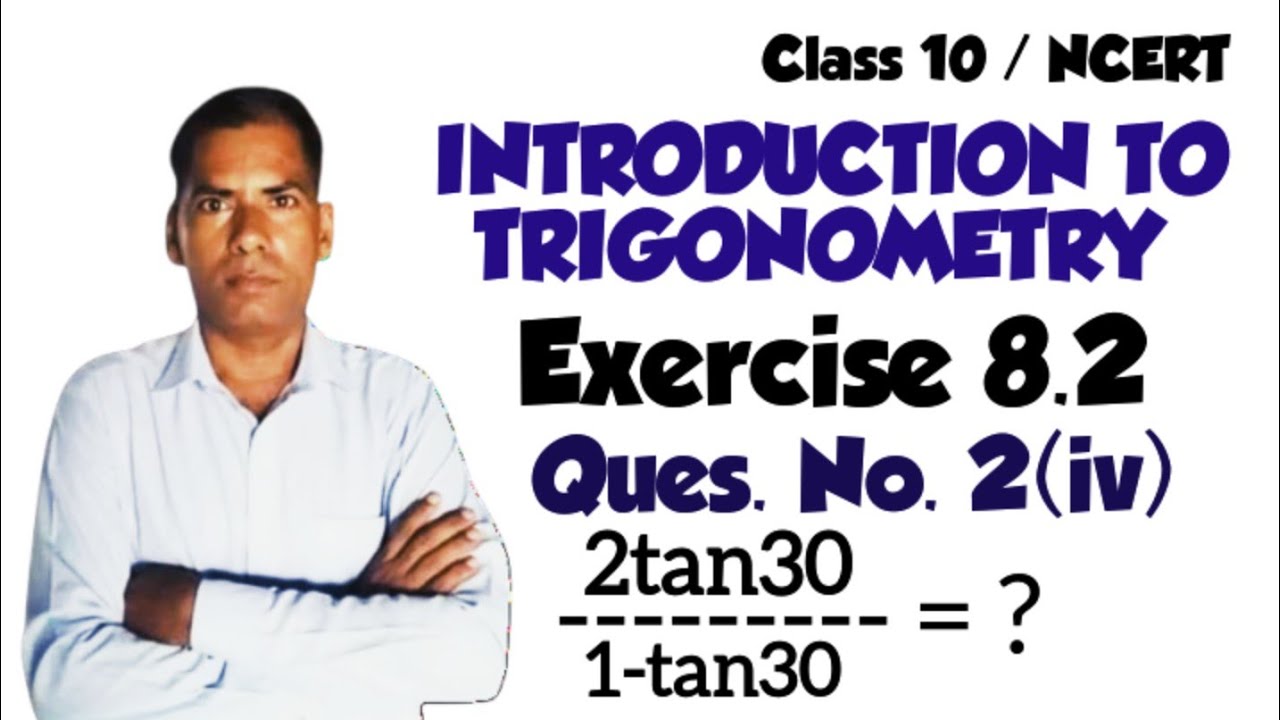 Class 10 NCERT Math - Introduction to trigonometry | Exercise 8.2 ...