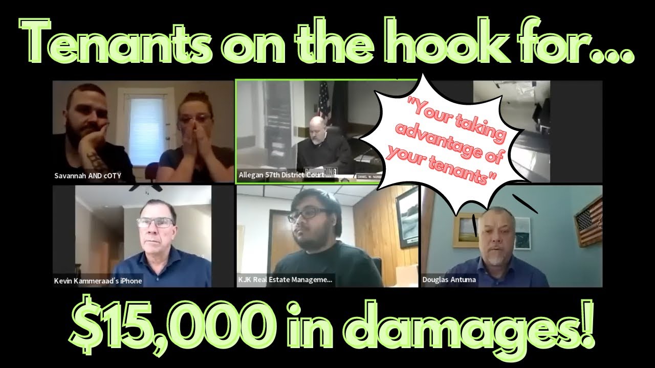 Tenants on the hook for $15,000 in damages...but, is the Owner lining ...
