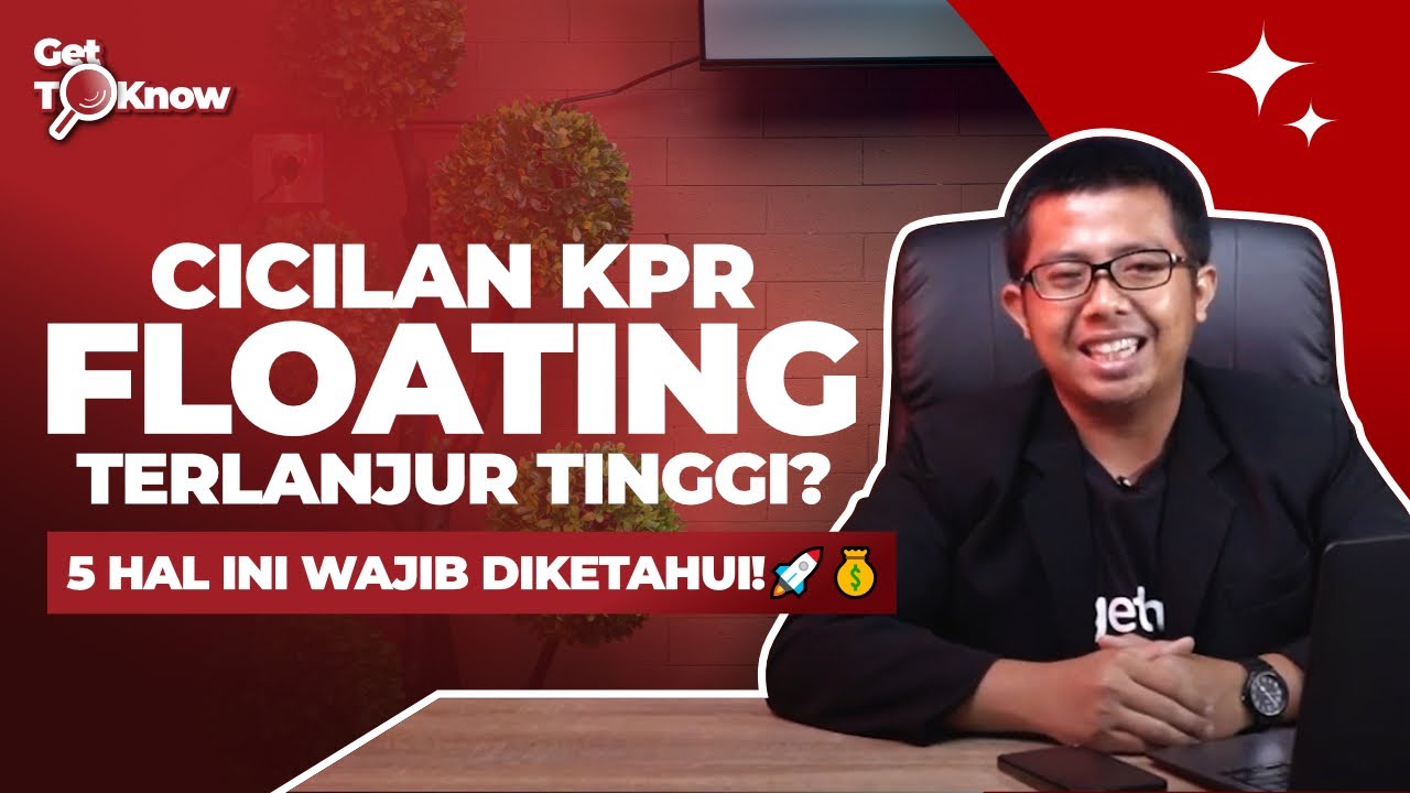 TIPS JITU MENSIASATI KENAIKAN BUNGA KPR FLOATING! 💰 - YouTube