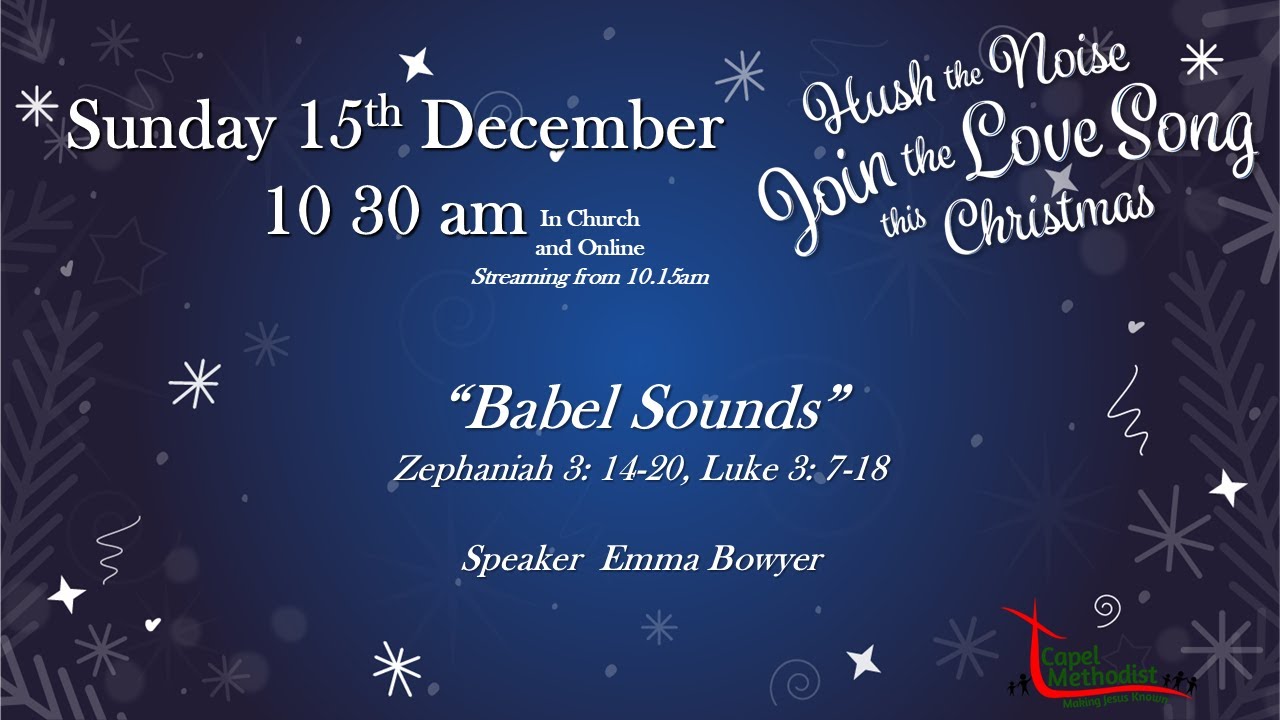 Sunday 15th December - Advent - Hush The Noise - “Babel sounds” - Emma ...