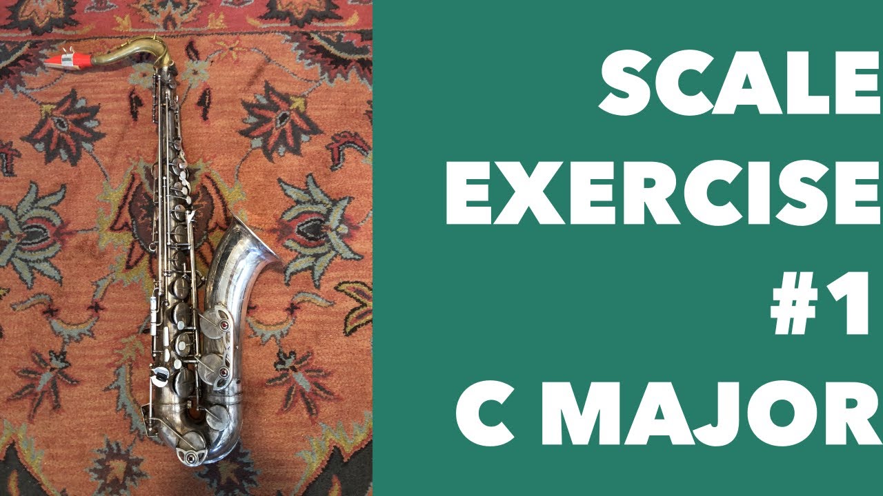 Scale Exercises #1 for Tenor Saxophone | C Major Full Range - YouTube